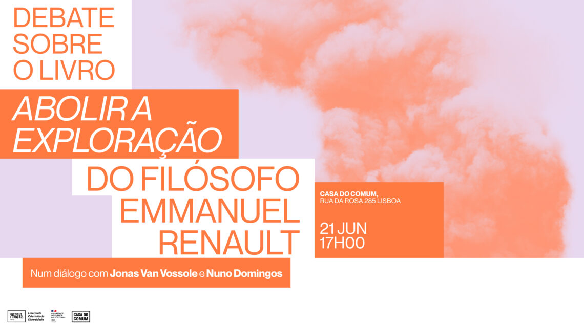 Debate sobre o livro "Abolir a Exploração" de Emmanuel Renault ...